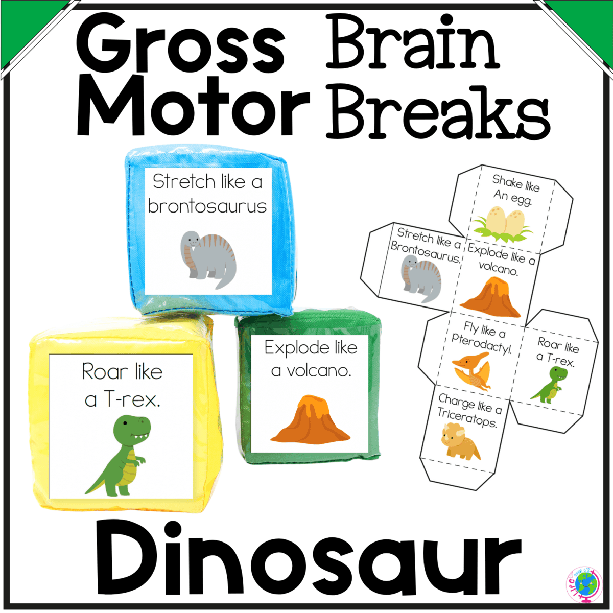 Dinosaur Brain Break Cube TW - Life Over C's